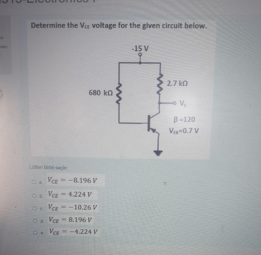 Solved Determine the Vce voltage for the given circuit | Chegg.com