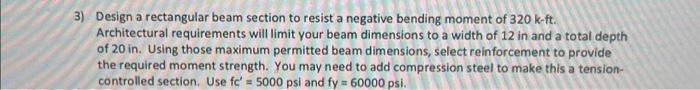 Solved Design a rectangular beam section to resist a | Chegg.com