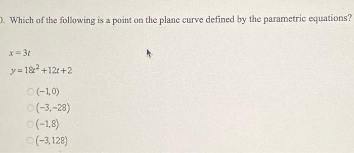 Solved Which of the following is a point on the plane curve | Chegg.com