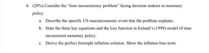 Solved 4. (20%) Consider the "time inconsistency problem" | Chegg.com