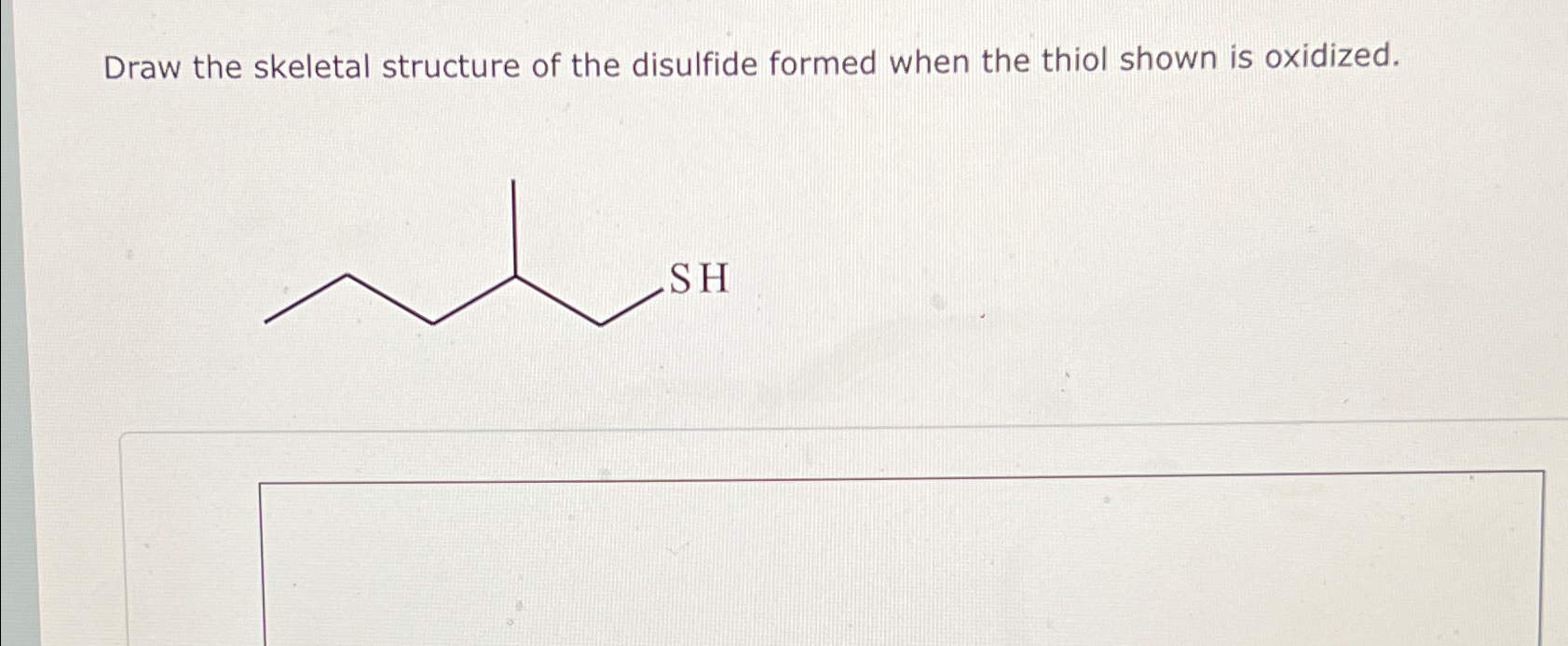 Solved Draw the skeletal structure of the disulfide formed | Chegg.com