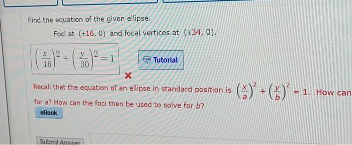 Solved Find the equation of the given ellipse. Foci at | Chegg.com