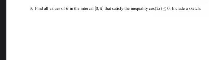Solved 3. Find all values of θ in the interval [0,π] that | Chegg.com