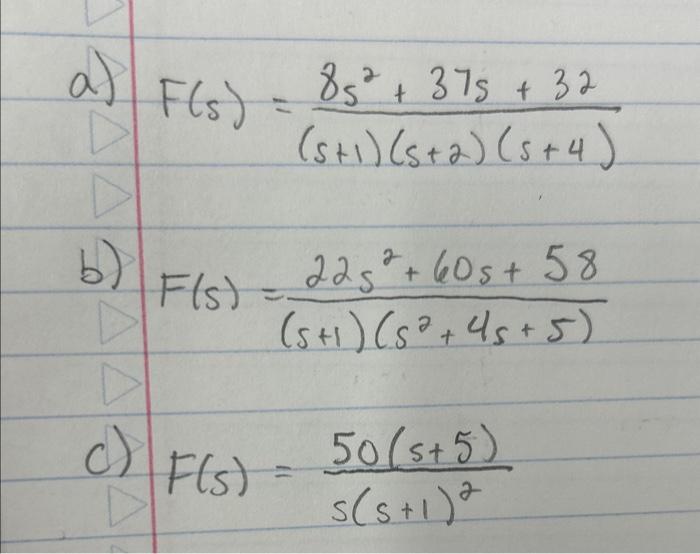 Solved a) F(s)=(s+1)(s+2)(s+4)8s2+37s+32 b) | Chegg.com