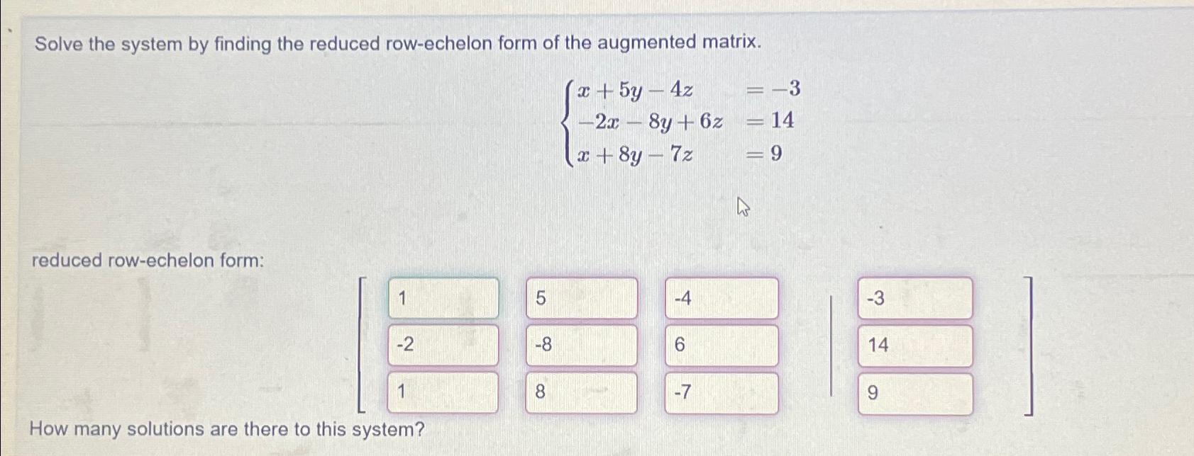 Solved Solve the system by finding the reduced row-echelon | Chegg.com