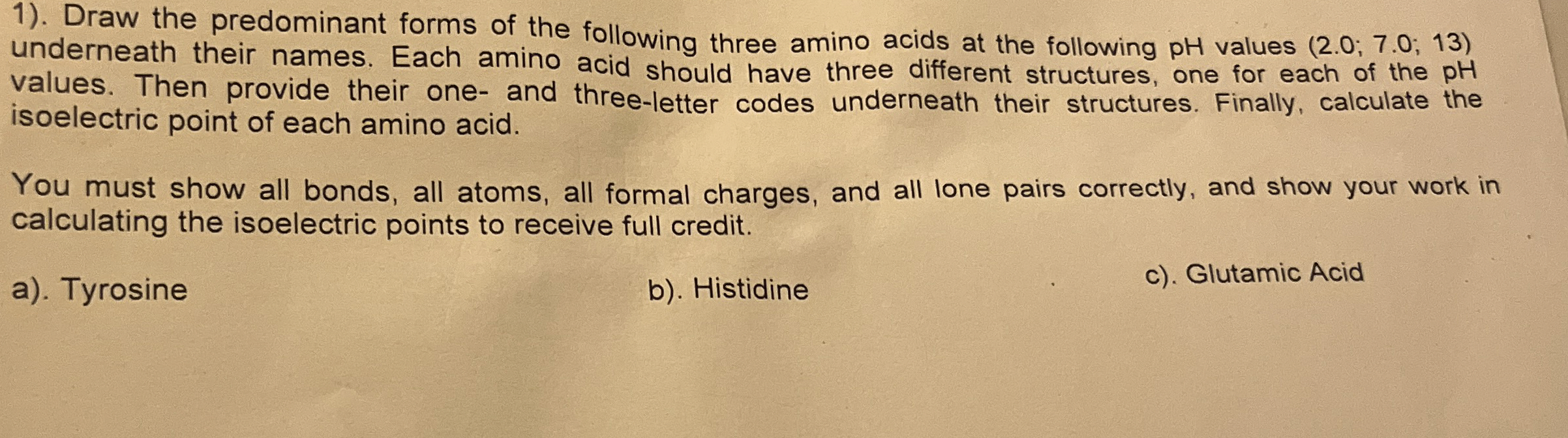 Solved Draw the predominant forms of the following three | Chegg.com