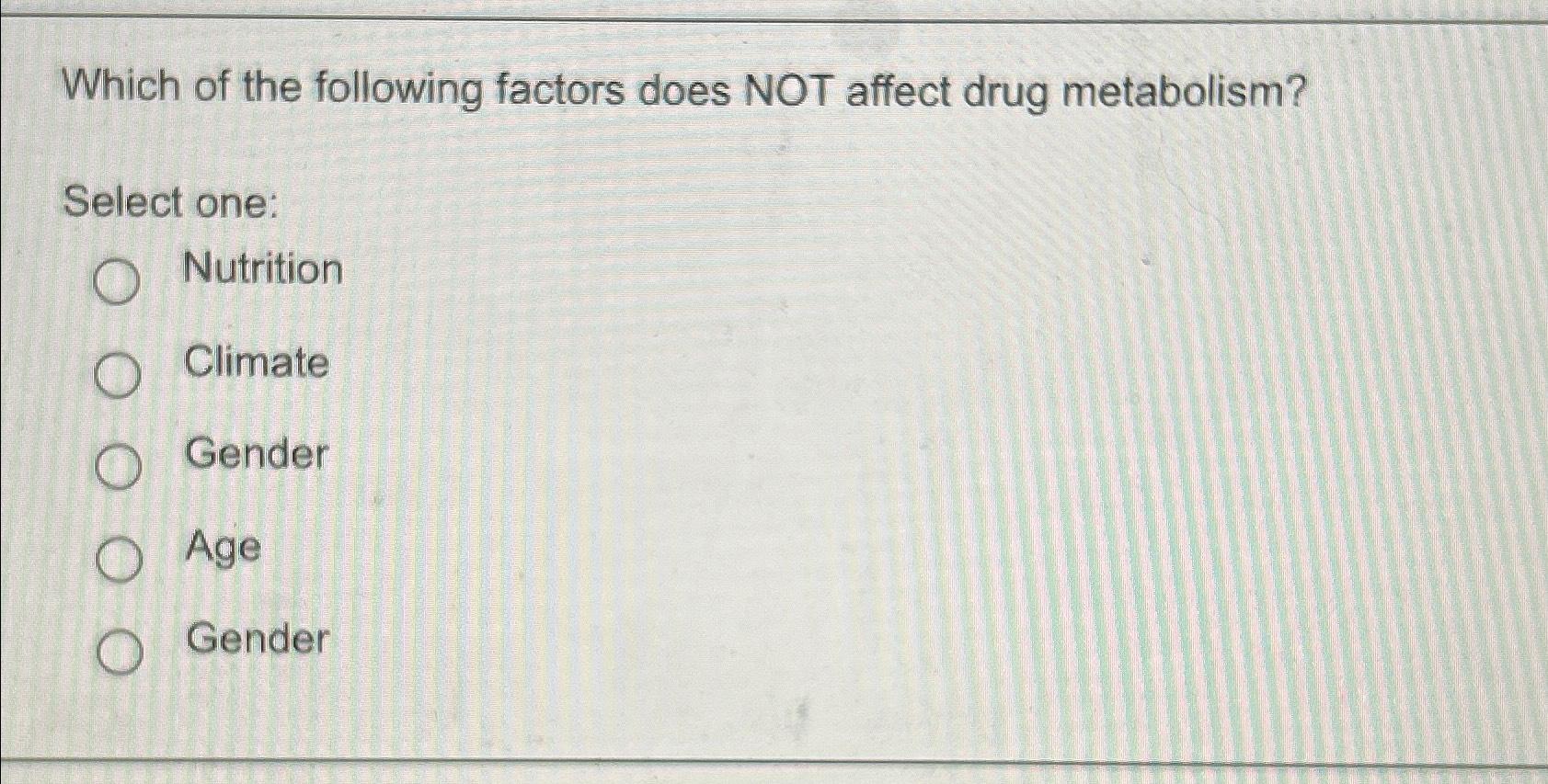 Solved Which of the following factors does NOT affect drug | Chegg.com