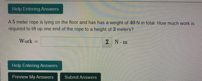 Solved Help Entering Answers A 5 meter rope is lying on the | Chegg.com