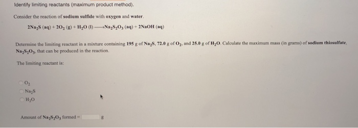 Solved Identity limiting reactants (maximum product method). | Chegg.com