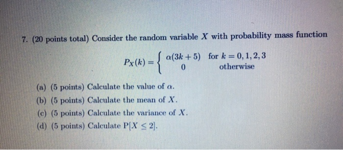 Solved 7. (20 points total) Consider the random variable X | Chegg.com