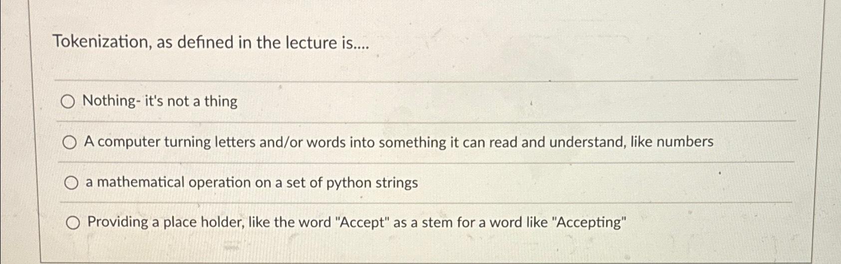 Tokenization, as defined in the lecture | Chegg.com