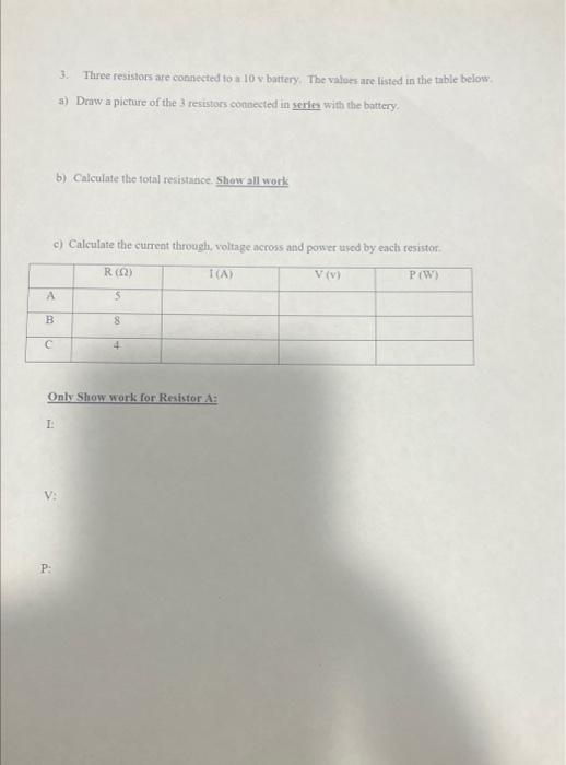 Solved 3. Three resistors are connected to a 10 v battery. | Chegg.com