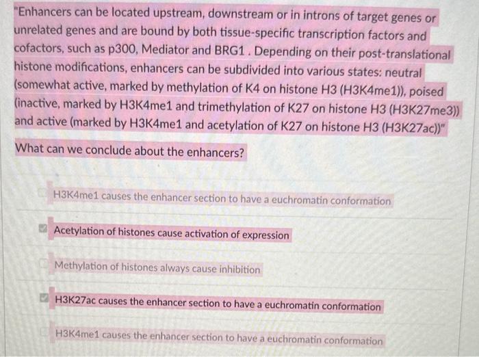 Solved "Enhancers can be located upstream, downstream or in | Chegg.com