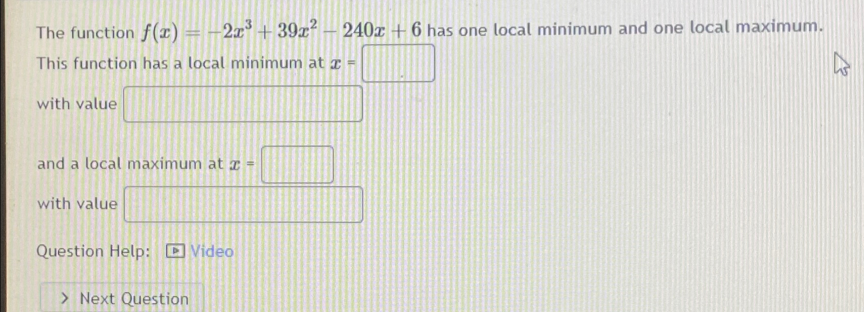Solved The function f(x)=-2x3+39x2-240x+6 ﻿has one local | Chegg.com