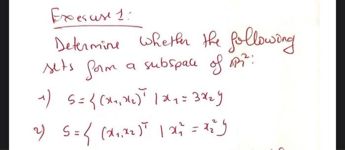 Solved Exercise 1: Determine whether the following sets form | Chegg.com