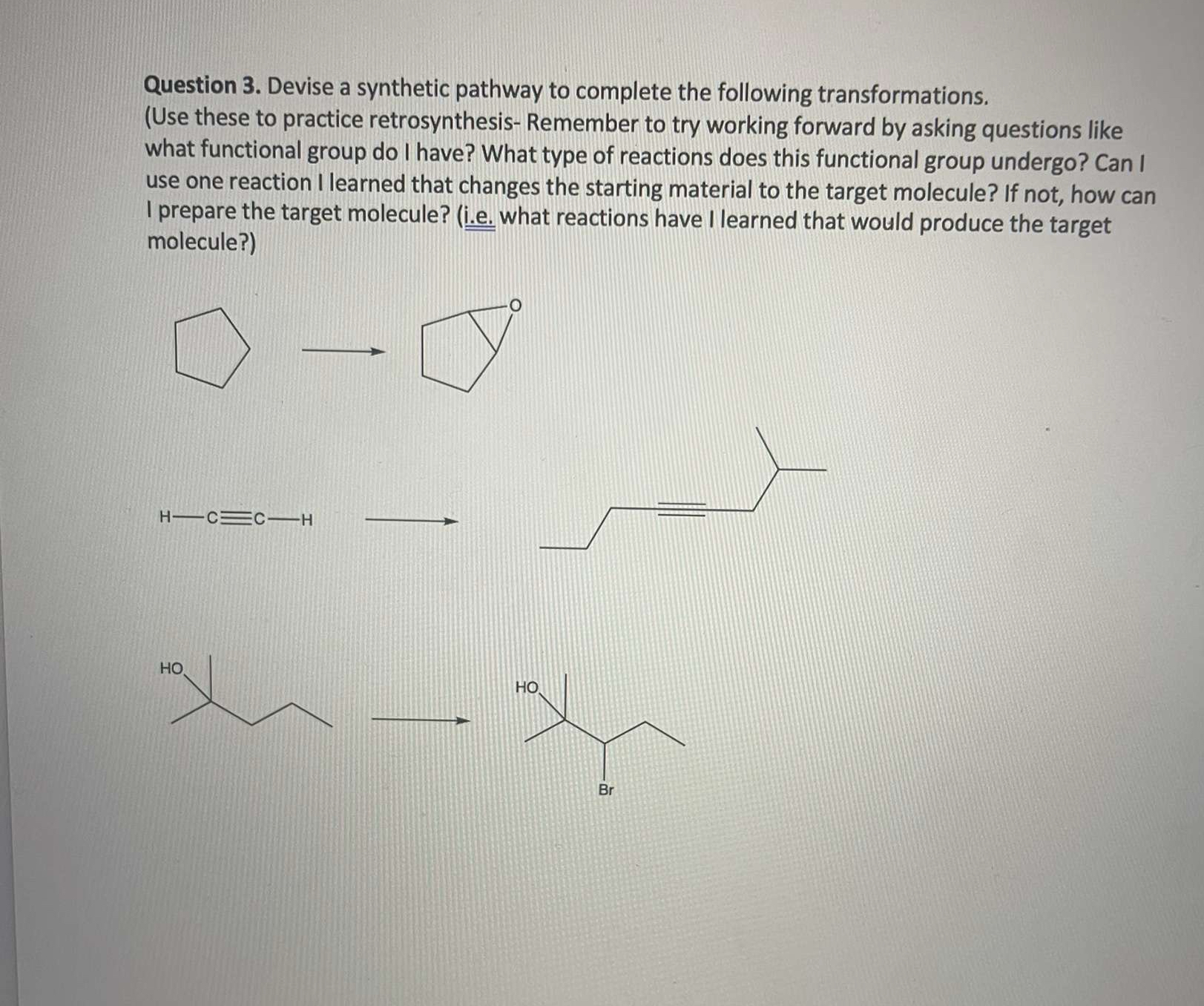 Solved Question 3. ﻿Devise a synthetic pathway to complete | Chegg.com
