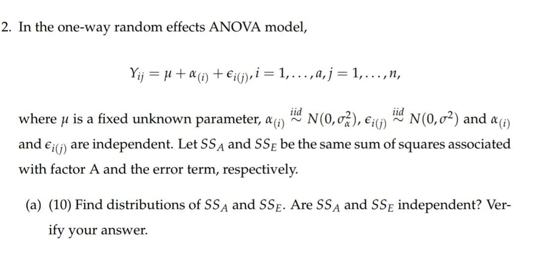 Solved 2. In the one-way random effects ANOVA model, Yij = u | Chegg.com