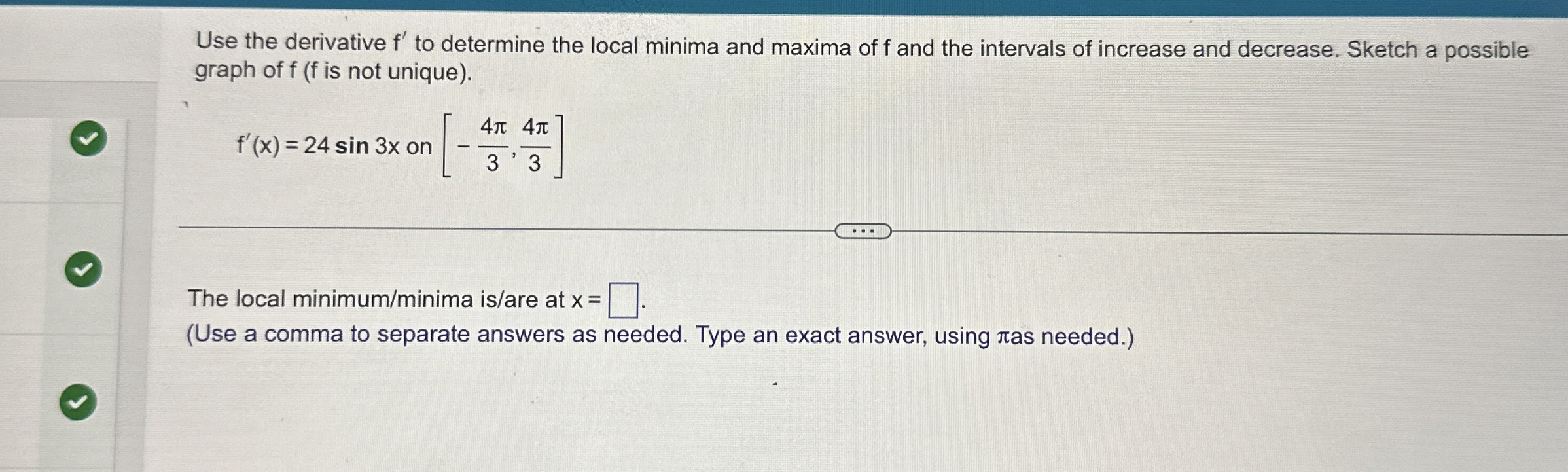 Solved Use the derivative f' ﻿to determine the local minima | Chegg.com