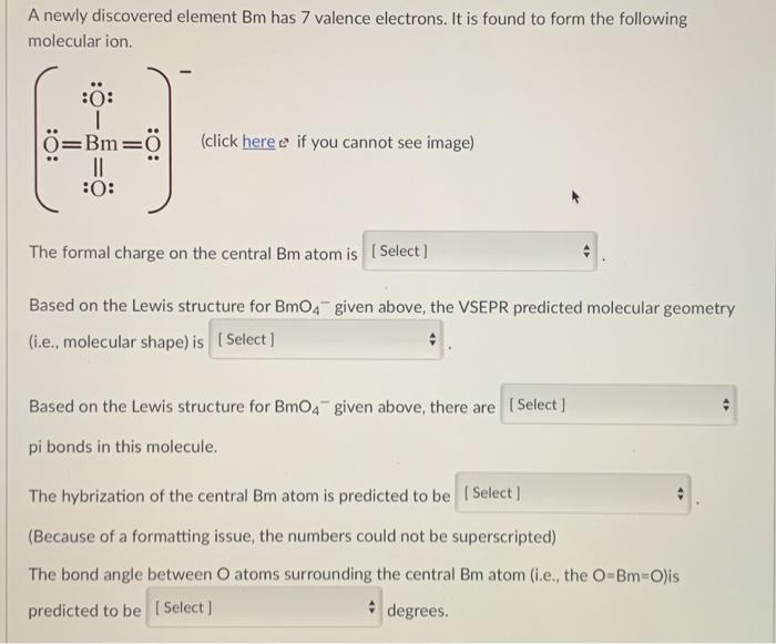 Solved A newly discovered element Bm has 7 valence | Chegg.com