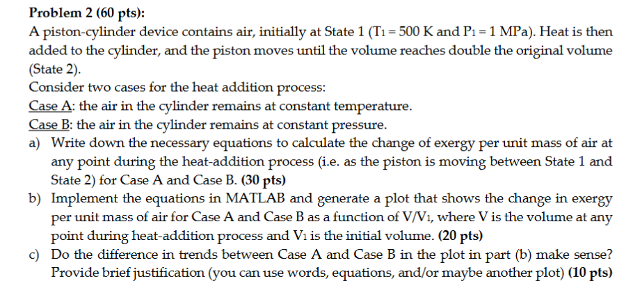 Problem \( 2(60 \mathrm{pts}): \)A piston-cylinder | Chegg.com