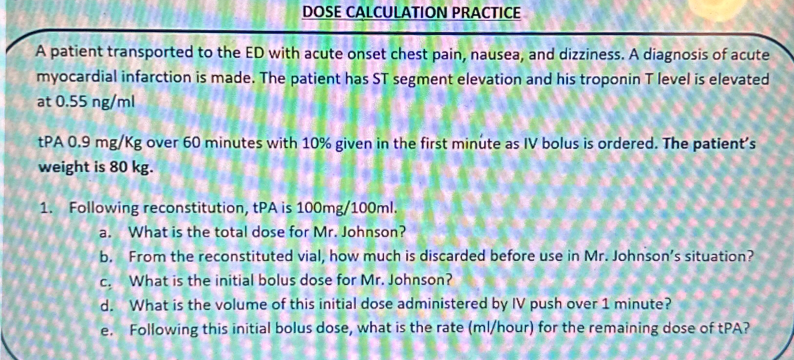 Solved DOSE CALCULATION PRACTICEA patient transported to the | Chegg.com