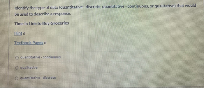 Solved Identify the type of data (quantitative - discrete, | Chegg.com