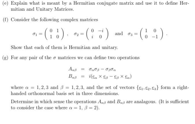 Solved (e) Explain what is meant by a Hermitian conjugate | Chegg.com