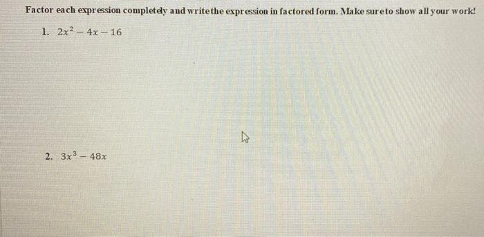 Solved Factor each expression completely and write the | Chegg.com