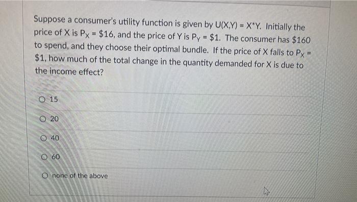 Solved Suppose a consumer's utility function is given by | Chegg.com