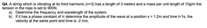 Q4. A string which is vibrating at its third harmonic | Chegg.com