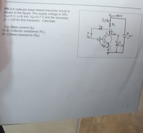 Solved PR-3 ﻿A collector-base biased transititor circuit it | Chegg.com