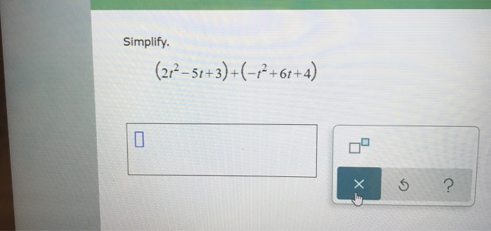 Solved Simplify. (27² - 51+3)+(- / +61 +4) Х 5 ? ? | Chegg.com