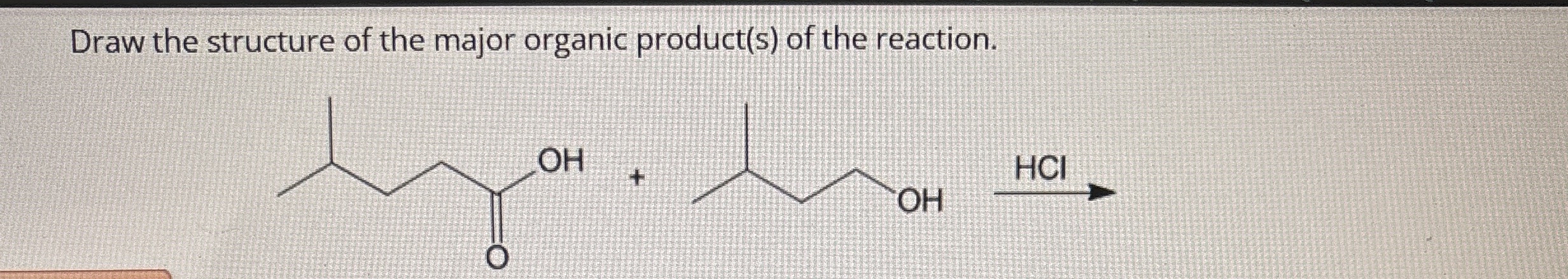 Solved Draw the structure of the major organic product(s) | Chegg.com