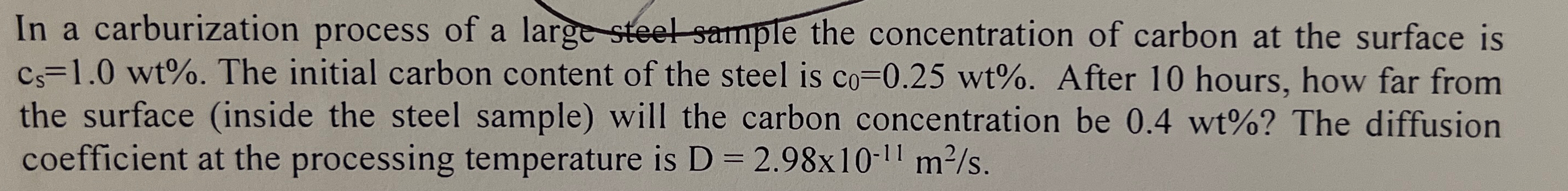 Solved In a carburization process of a large-steet sample | Chegg.com