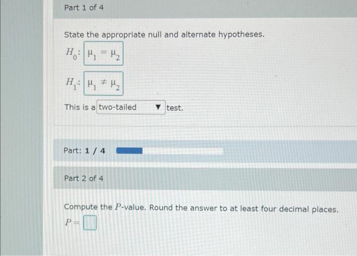 Solved Part 1 of 4 State the appropriate null and alternate | Chegg.com