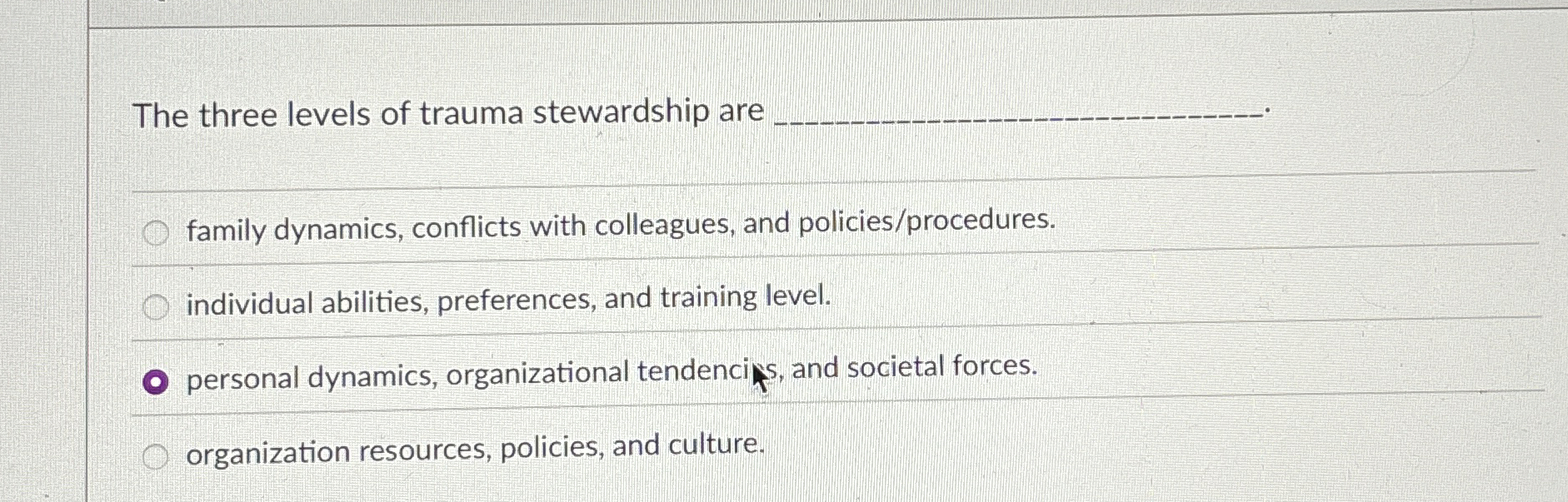 High Quality SOLUTION The three levels of trauma stewardship are q,q ...