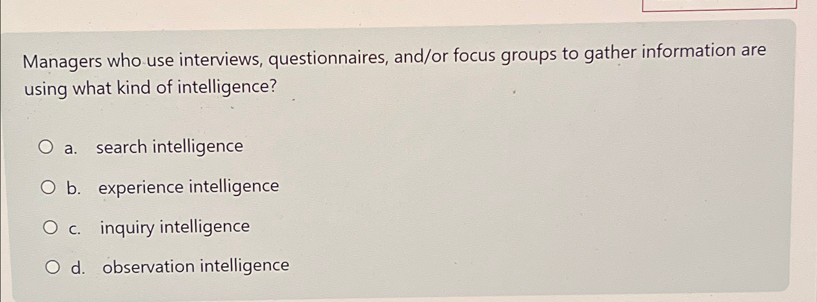 Solved Managers who use interviews, questionnaires, and/or | Chegg.com