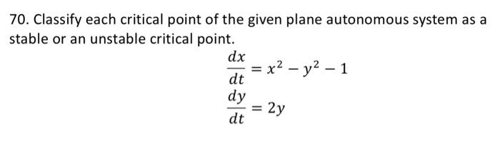 Solved 70. Classify each critical point of the given plane | Chegg.com