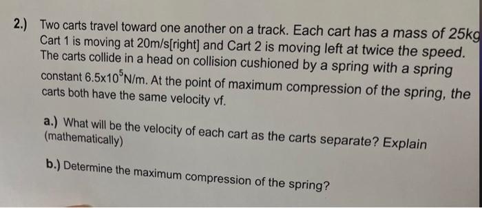 Solved Two carts travel toward one another on a track. Each | Chegg.com