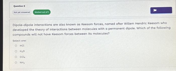 Solved Dipole-dipole interactions are also known as Keesom | Chegg.com