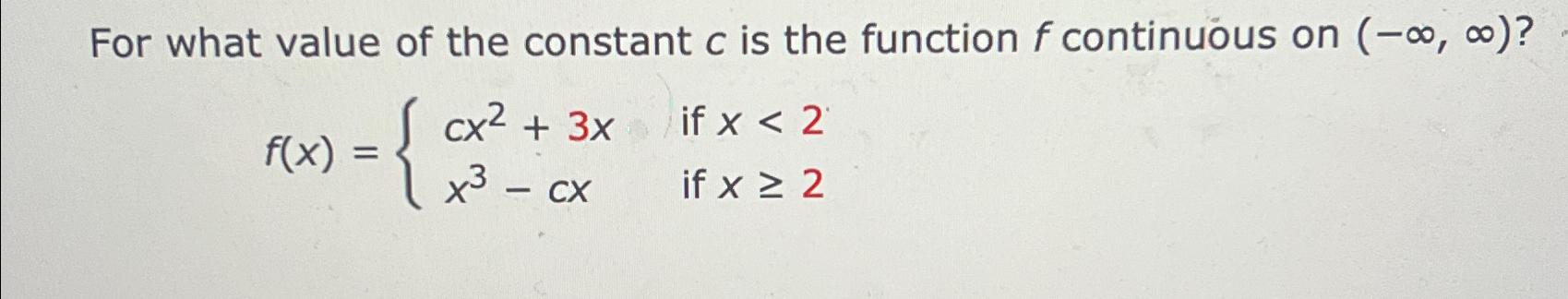 Solved For what value of the constant c ﻿is the function f | Chegg.com