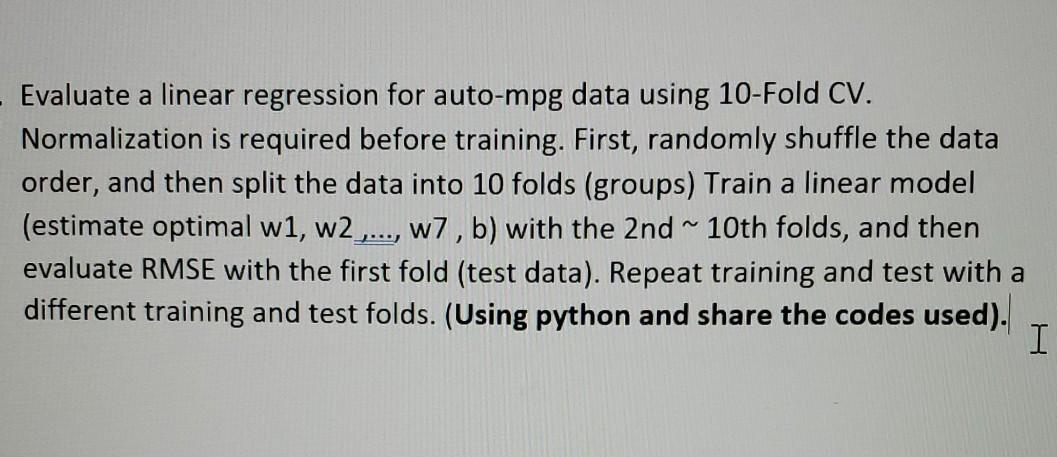 Solved Evaluate a linear regression for auto-mpg data using | Chegg.com