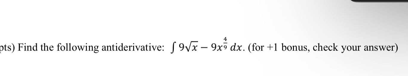 Solved pts) ﻿Find the following antiderivative: | Chegg.com