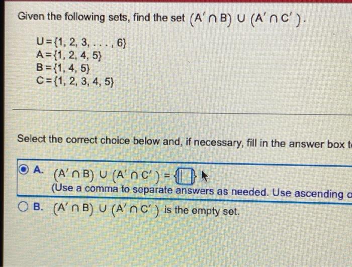 Solved Given the following sets, find the set (A'n B) U | Chegg.com