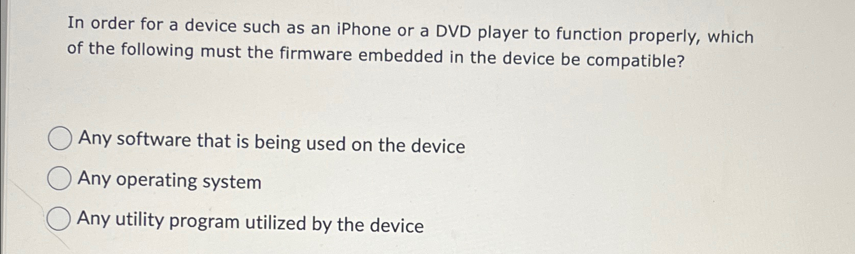 Solved In order for a device such as an iPhone or a DVD | Chegg.com