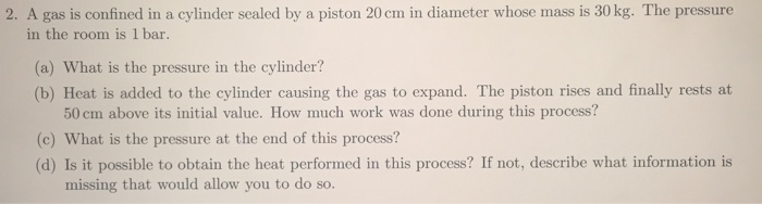 Solved 2. A gas is confined in a cylinder sealed by a piston | Chegg.com