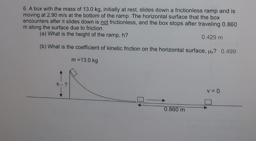 Solved 6. A box with the mass of 13.0 kg, initially at rest, | Chegg.com