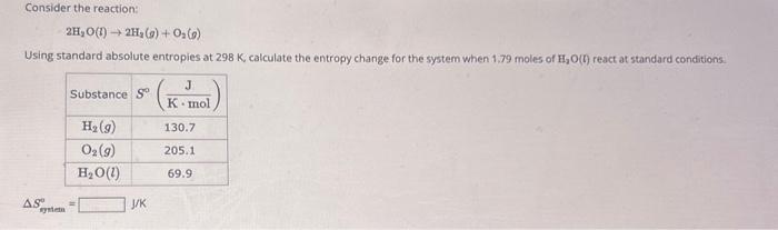 Solved Consider the reaction: 2H2O(g)→2H2(g)+O2(g) Using | Chegg.com