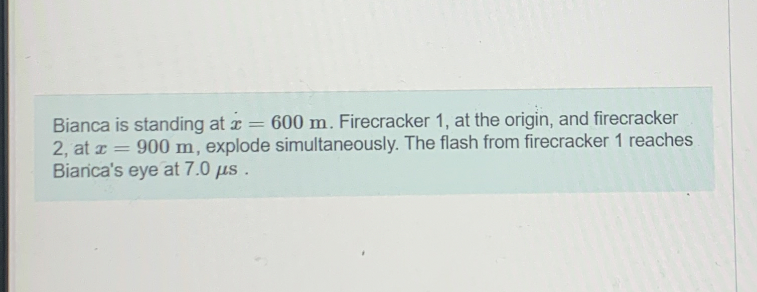 Solved Bianca is standing at x˙=600m. ﻿Firecracker 1, ﻿at | Chegg.com