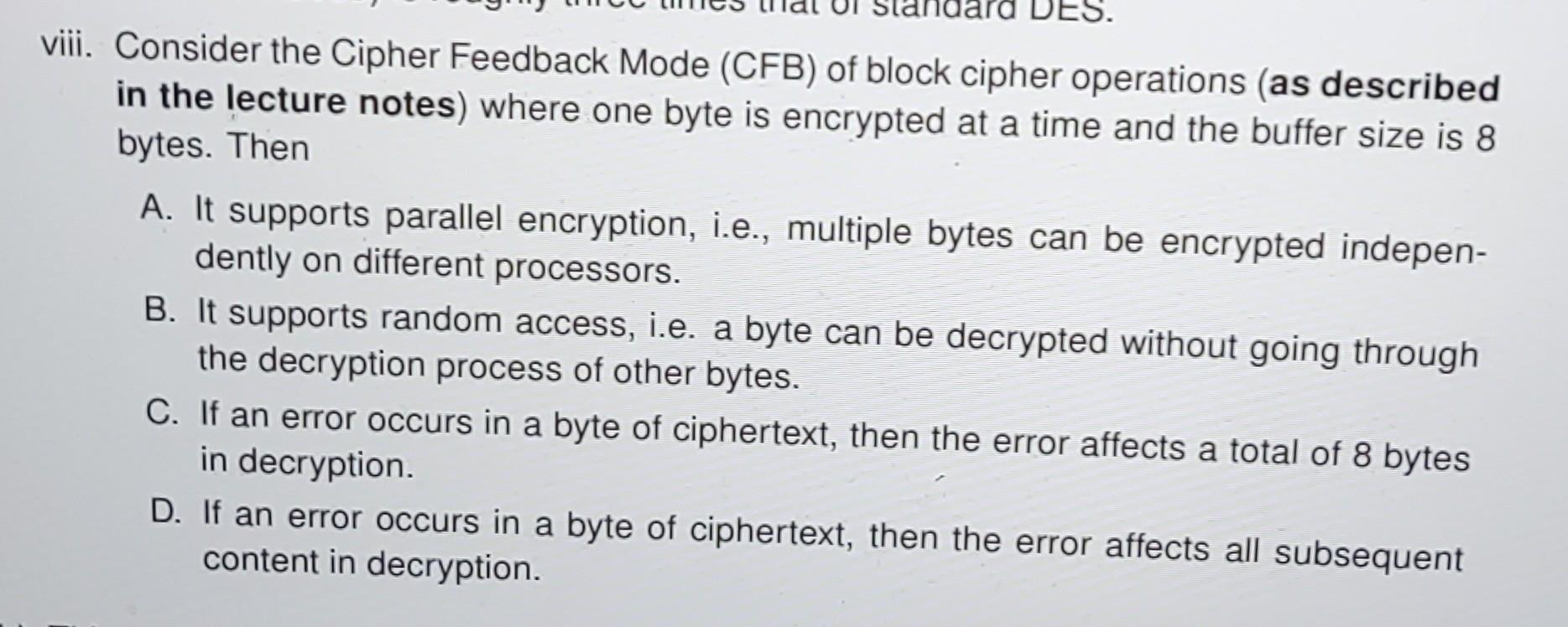 Solved viii. Consider the Cipher Feedback Mode (CFB) of | Chegg.com